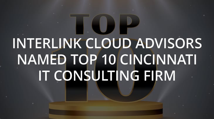 Interlink Cloud Advisors Named Top 10 Cincinnati IT Consulting Firm